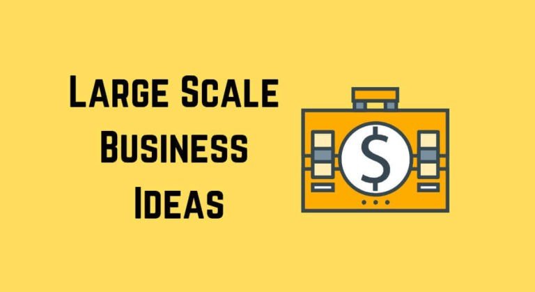 Most Profitable Large Scale Business Ideas
