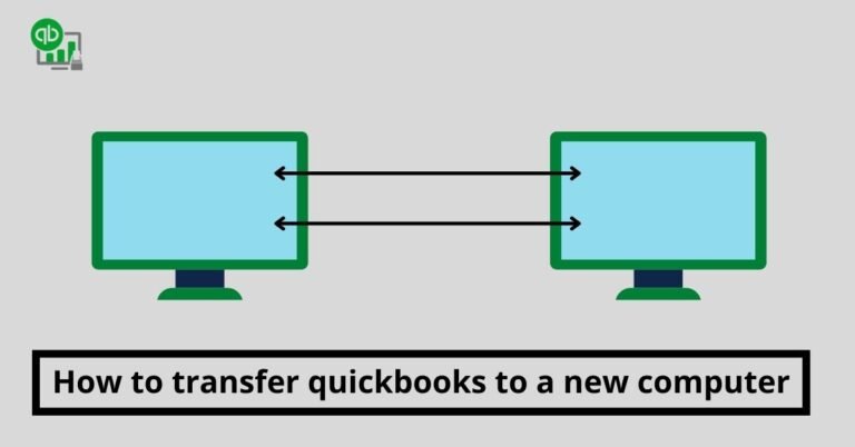 How to transfer QuickBooks to a new computer Easily